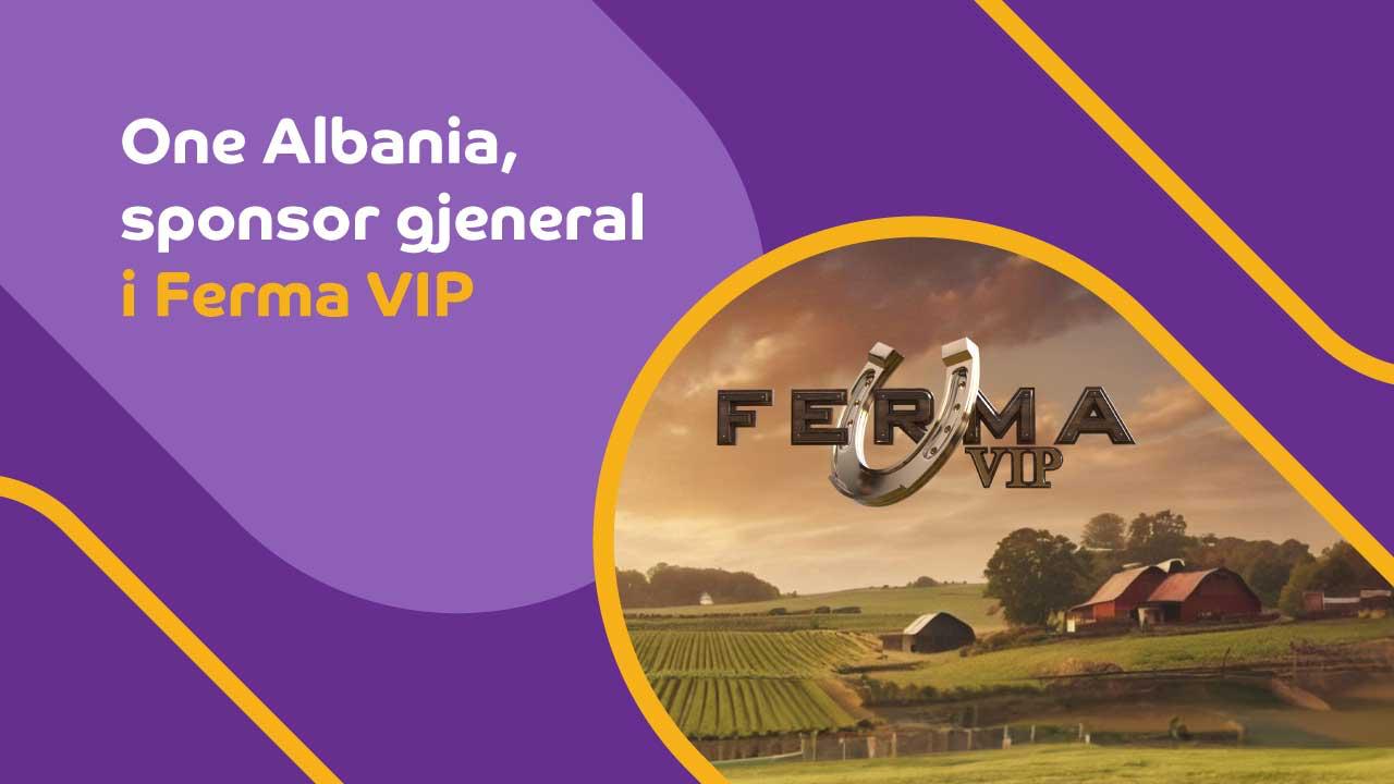 Nisi Ferma VIP, një reality show risi, mbështetur nga One Albania ...